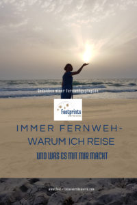 Fernweh - warum ich reise und was es mit mir macht ...